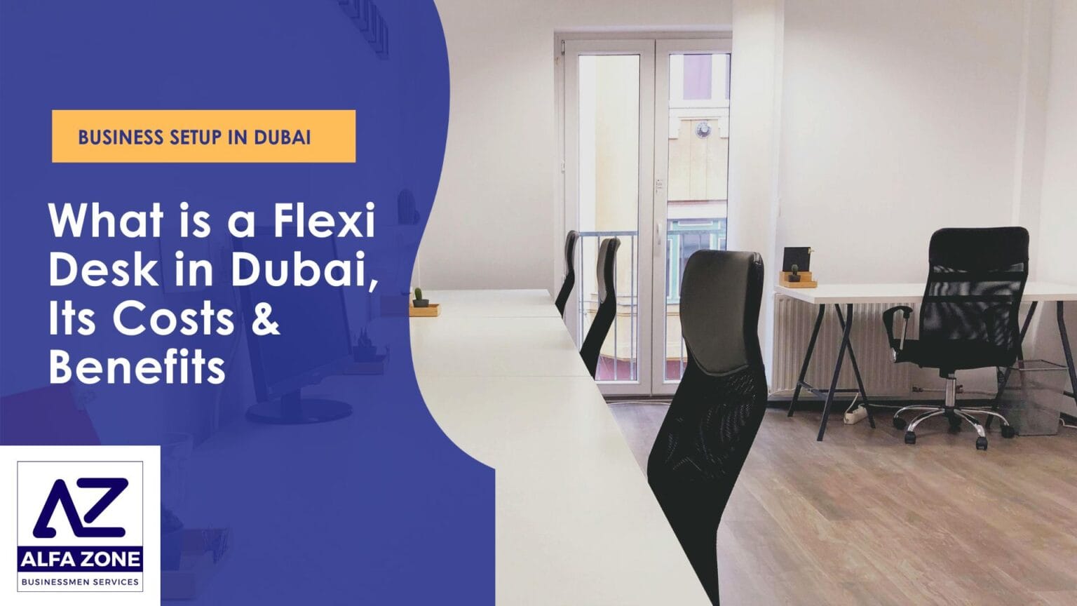 What is a Flexi Desk in Dubai, Its Costs & Benefits - Alfazone