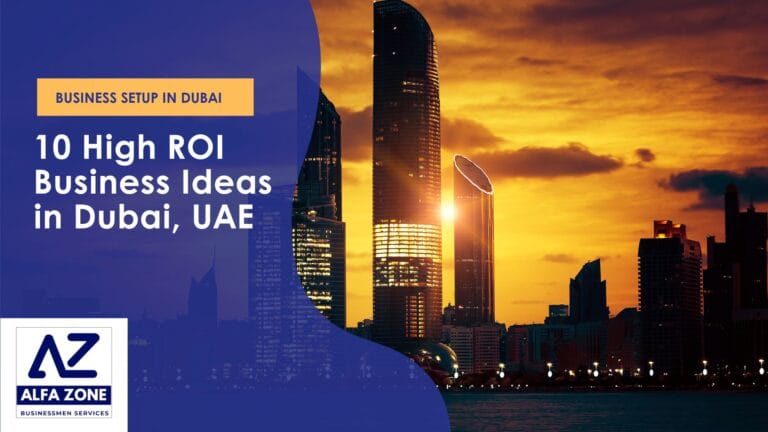 10 High ROI Business Ideas in Dubai, UAE - Alfazone
