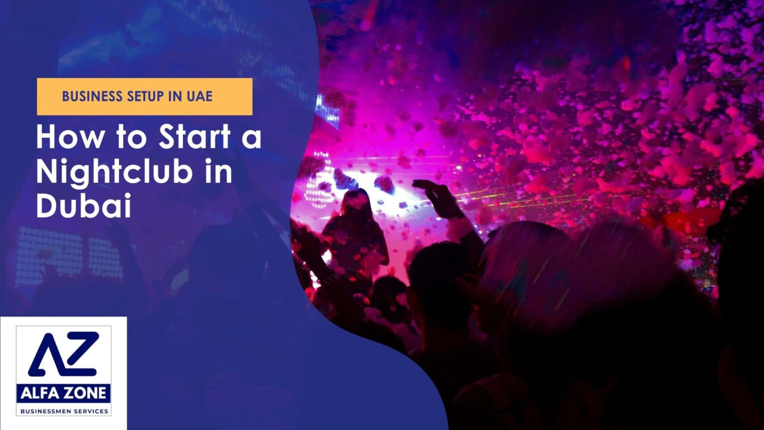 How to Start a Nightclub in Dubai - Alfazone